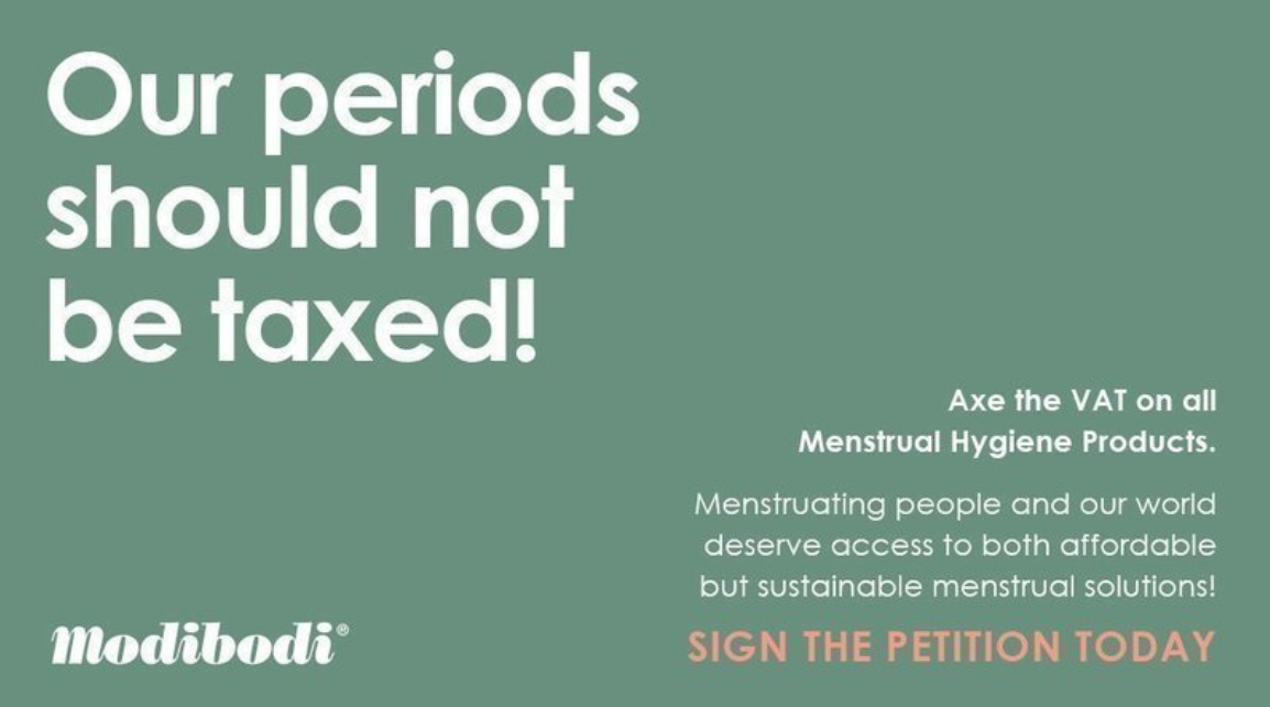 Axe The VAT on Menstrual Hygiene Products! – Modibodi UK